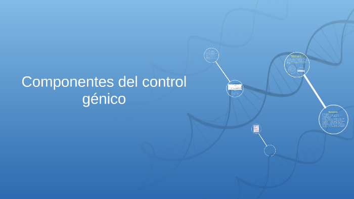 Componentes del control génico by Adán Martínez on Prezi