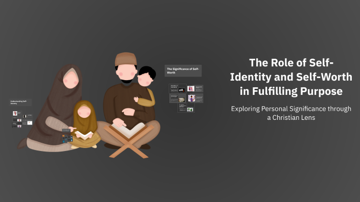 The Role of Self-Identity and Self-Worth in Fulfilling Purpose by ...