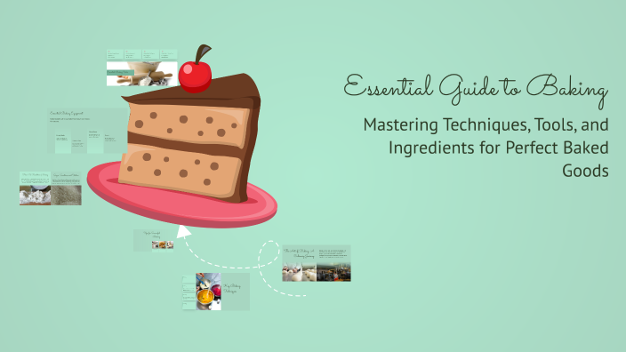 Essential Guide to Baking by Azariah Bailey on Prezi