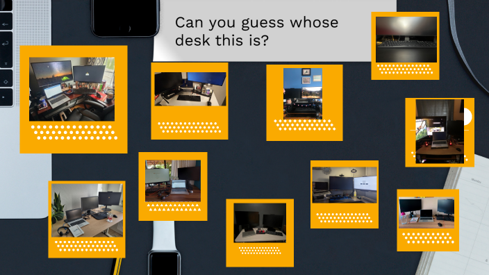 Can you guess whose desk this is? by R P on Prezi