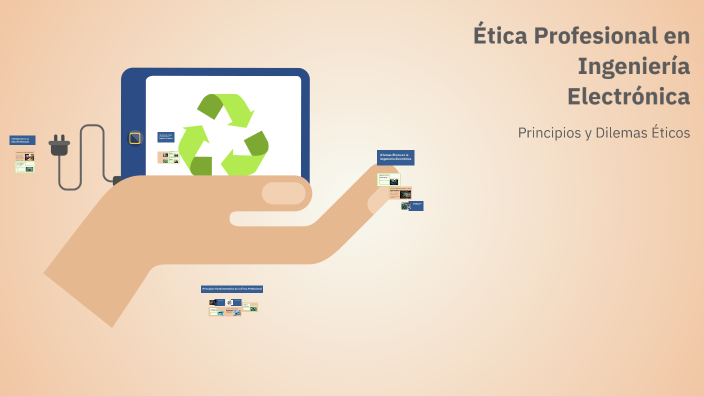 Ética Profesional en Ingeniería Electrónica by daniel aguilar on Prezi