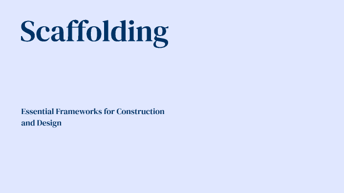 Scaffolding by MOHAMAD KHAIRUL AIMAN BIN KHAT A22EA0070 on Prezi