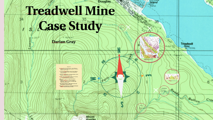 Treadwell Mine Case Study by Darian Gray on Prezi