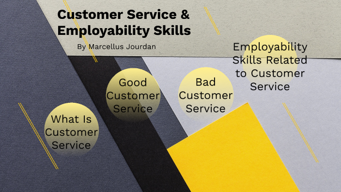 Customer Service + Employability Skills Project by Marcellus Jourdan on ...