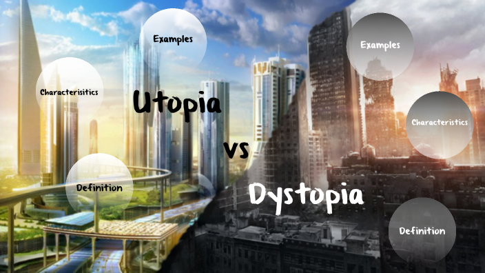 Utopia vs. Dystopia by Kaleigh Maier on Prezi