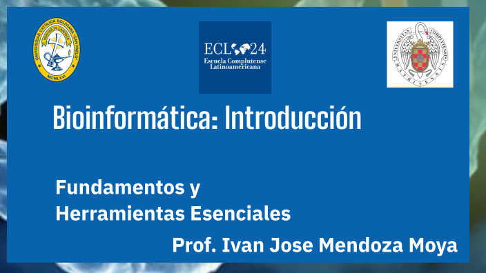 21.Bioinformática: Introducción by ivan Mendoza Moya on Prezi