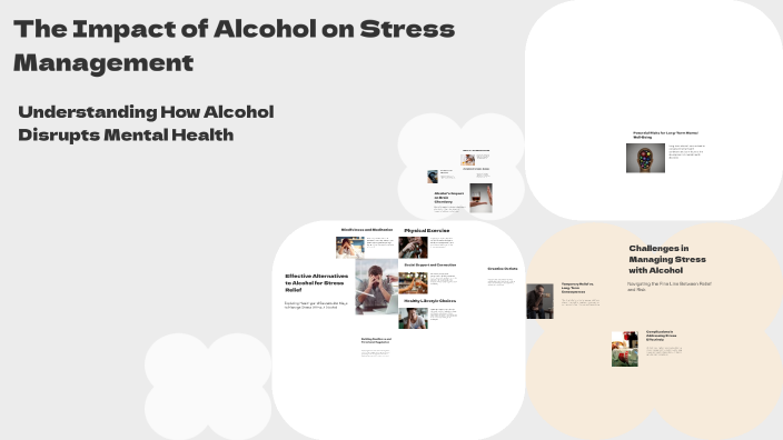 The Impact of Alcohol on Stress Management by Leo Loftus on Prezi