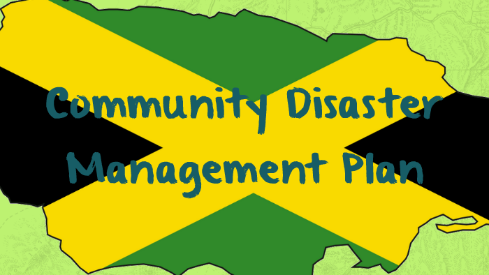 Jamaican Community Disaster Management Plan by Caroline Edwards on Prezi
