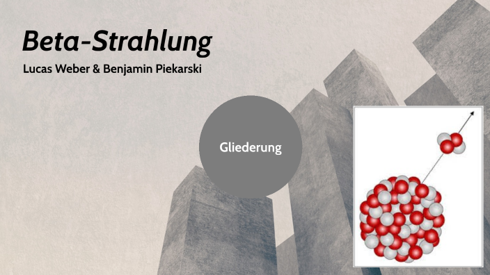Beta Strahlung by Lucas Weber on Prezi