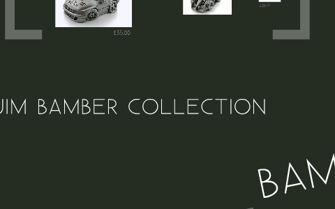 Jim Bamber Collection by Sarah Lounds on Prezi
