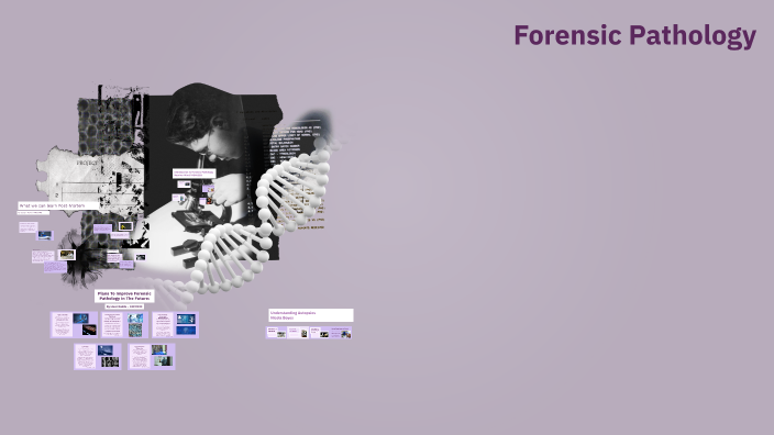 Forensic Pathology: Unraveling Mysteries by Heather Ward on Prezi