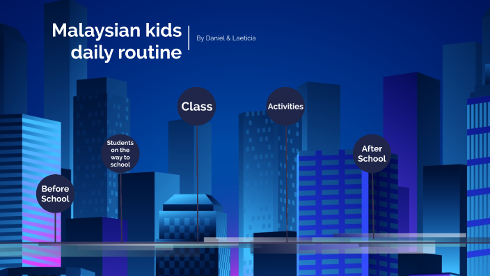 Malaysian kids daily routine by Daniel Yong on Prezi