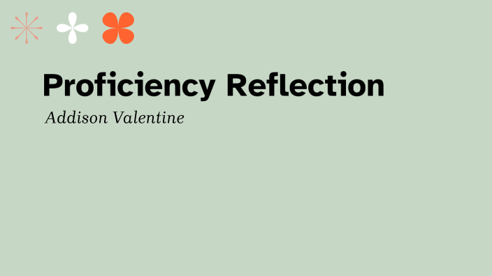 Proficiency Reflection Poster by Addison Valentine on Prezi