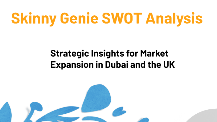 Skinny Genie SWOT Analysis by Ellouise Byrne on Prezi