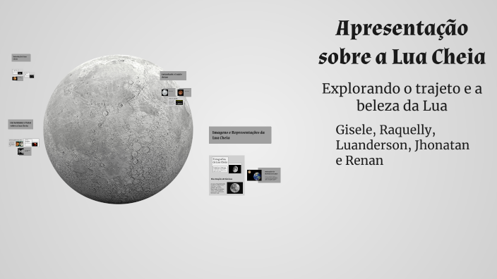 Apresentação sobre a Lua Cheia by Gisele Moreira on Prezi