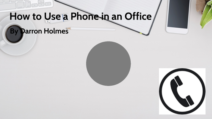 Telephone Procedures by Darron Holmes on Prezi