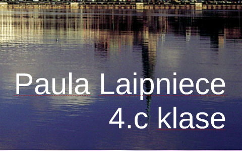 Mana Rīga by Paula Laipniece on Prezi