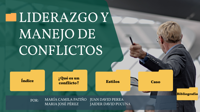 Liderazgo Y Manejo De Conflictos By Maria Camila Patiño Enriquez On Prezi 9220