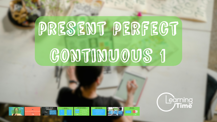 21. Present perfect continuous 1 by oscar kwon on Prezi
