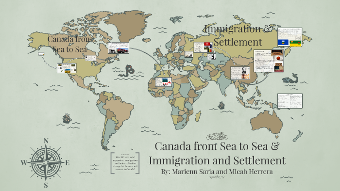 Canada from Sea to Sea & Immigration and Settlement by marienn s on Prezi