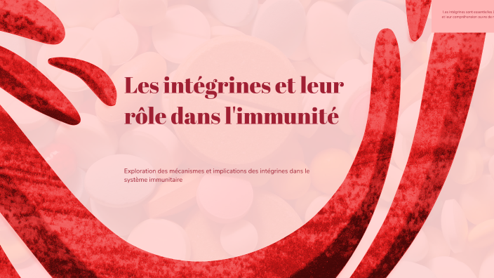 Les intégrines et leur rôle dans l'immunité by Joudy Alhallak on Prezi