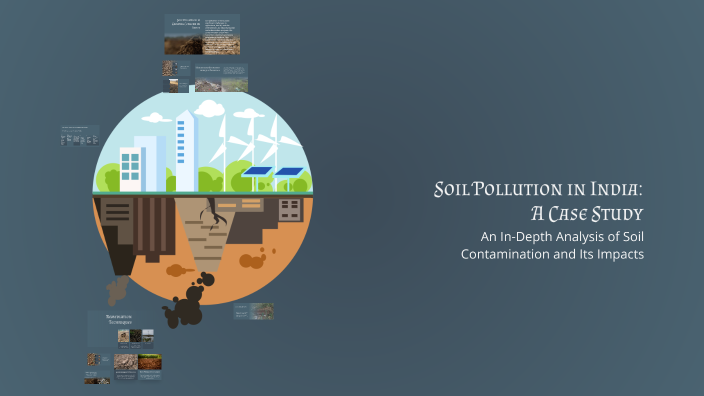 Soil Pollution in India: A Case Study by Ayush Kadam on Prezi