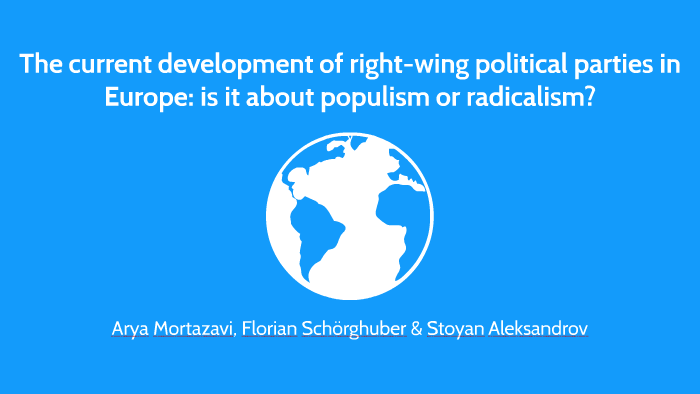 The current development of right-wing political parties in Europe: is ...