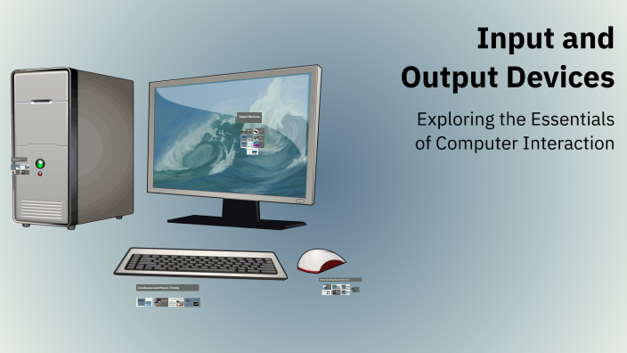 Input and Output Devices by Samarth Dawar on Prezi