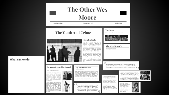 The Other Wes Moore Project - Stephany and Gabby by Stephany F on Prezi