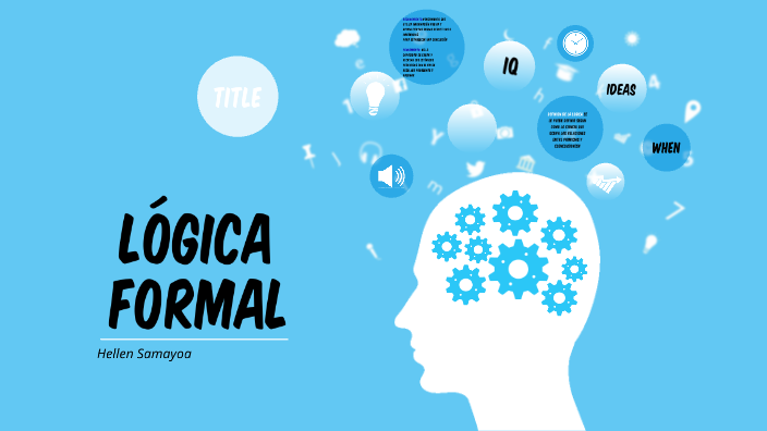 Lógica Formal by HELLEN YULISSA SAMAYOA CARPAÑO on Prezi