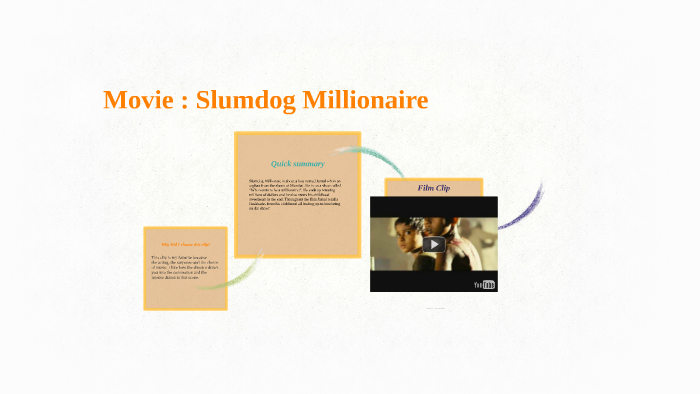Movie : Slumdog Millionaire by Group Project on Prezi