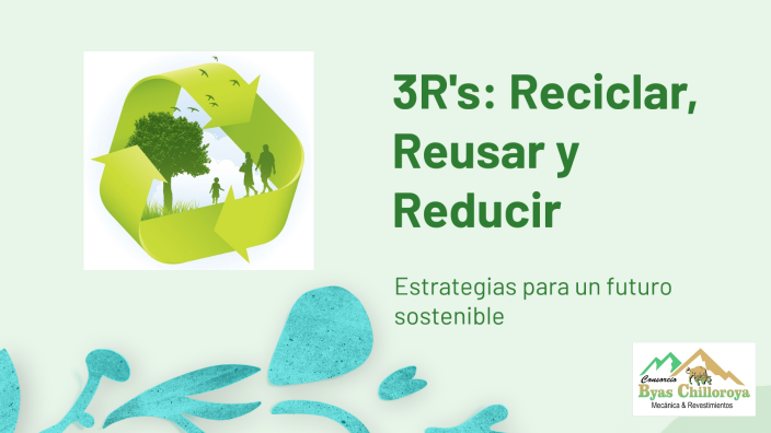 3R's: Reciclar, Reusar y Reducir by seguridad byas on Prezi