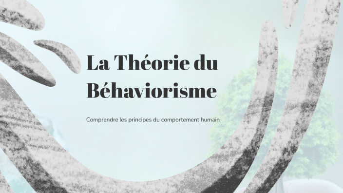 La Théorie du Béhaviorisme by Lamine Uktur on Prezi