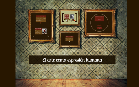 El arte como expresión humana by on Prezi