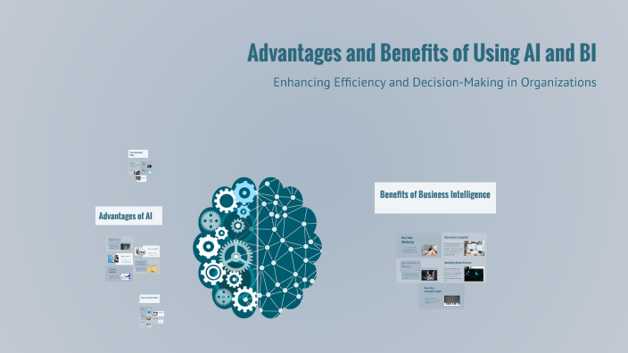 Advantages and Benefits of Using AI and BI by Ali on Prezi