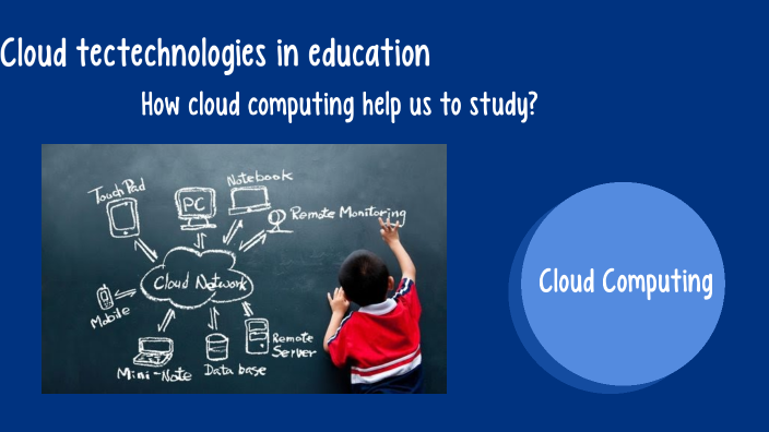 Cloud Computing & Education by Polina Nosova on Prezi