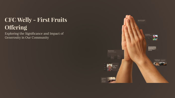 CFC Welly - First Fruits Offering by Ynnad Ed Noel on Prezi