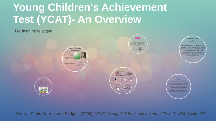 Young Children's Achievement Test (YCAT) by Jasmine Ielacqua on Prezi