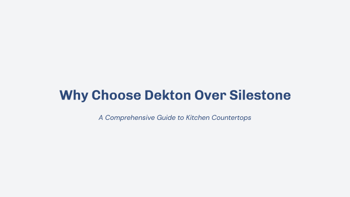 Why Choose Dekton Over Silestone by mariam salih on Prezi