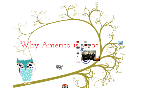 Why America is great by Kaitlyn Hall on Prezi