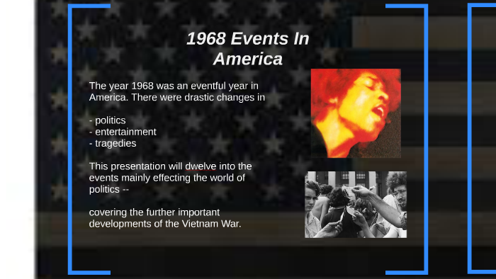 1968 Events In America by Jason Lee on Prezi