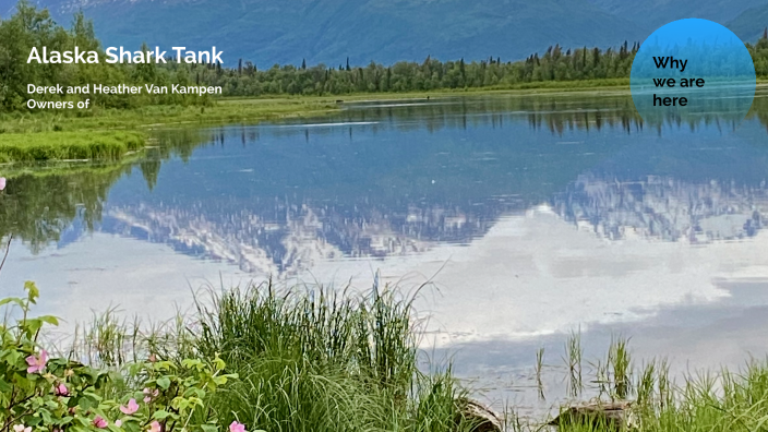 Alaska Shark Tank by True North on Prezi