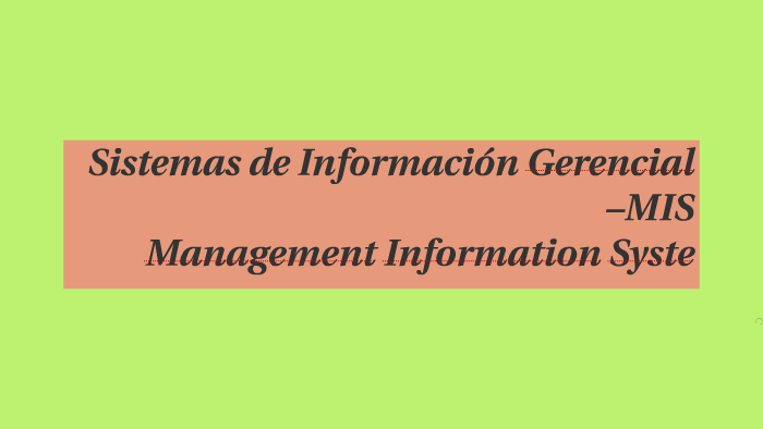 Sistemas de Información gerencial –MIS by Marilyn Hannes Sisney Parrado ...