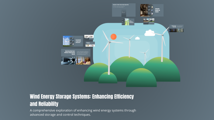 Wind Energy Storage Systems: Enhancing Efficiency and Reliability by ...