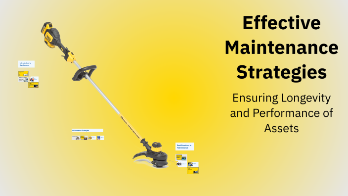 Effective Maintenance Strategies by Randy Rahmandar on Prezi