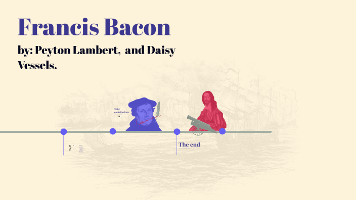 Franic Bacon by: Peyton Lambert, and Daisy Vessels. by Peyton Lambert ...