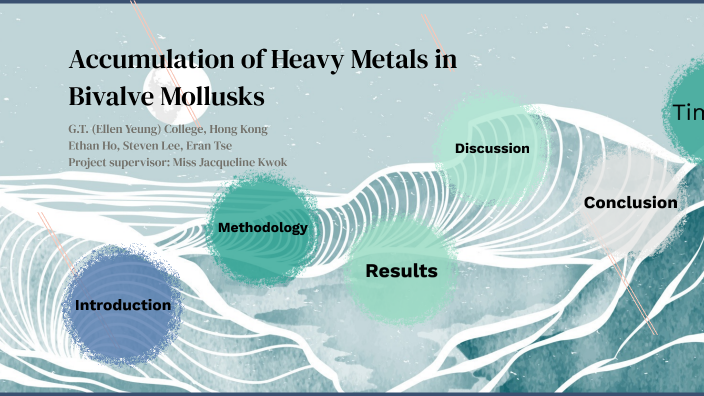 Accumulation of heavy metals in bivalves by Lokyan Tse on Prezi