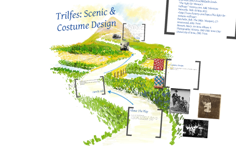 Trifles Costume and Scenic Design by Polly Pistol on Prezi