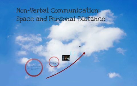 Non-Verbal Communication: Personal Distance and Space by Kathryn Trent ...