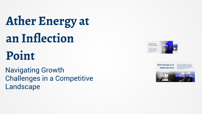 Ather Energy at an Inflection Point by Noor Walia on Prezi
